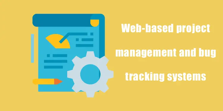 9 Web-based Project Management And Bug Tracking Systems - W3tweaks